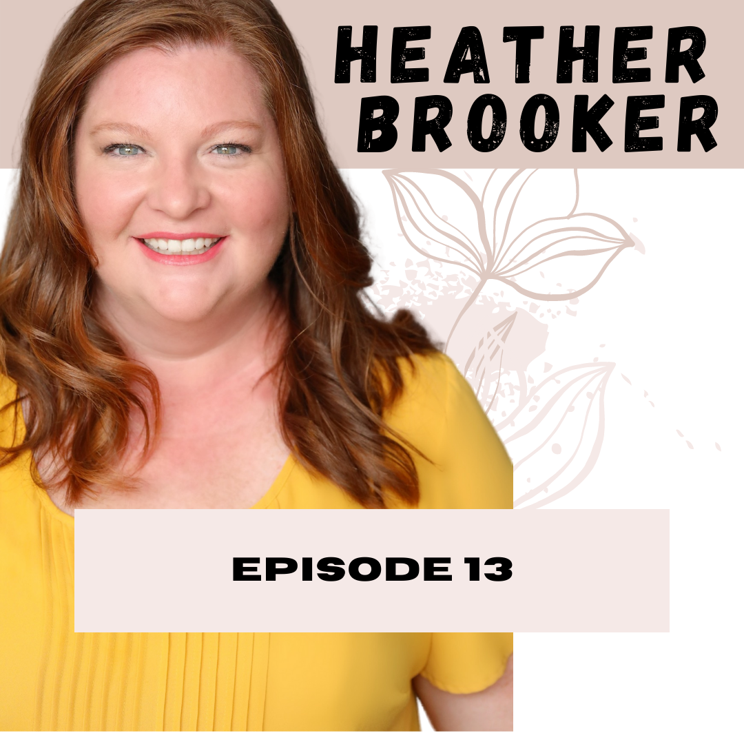 Podcast Episode 13: Heather Brooker of Motherhood in Hollywood – The ...